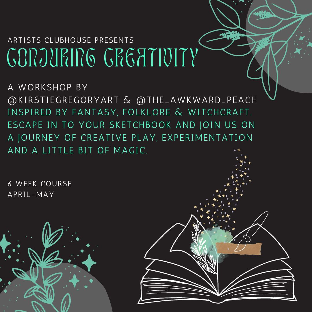 Artists Clubhouse presents 'Conjuring Creativity' 6 Week Workshop - The ...